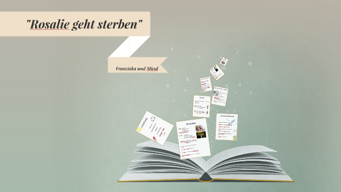 Rosalie geht sterben by Micol Gallo Curcio on Prezi