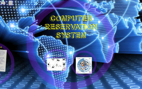 COMPUTER RESERVATION SYSTEM by Beatriz Fernandez on Prezi