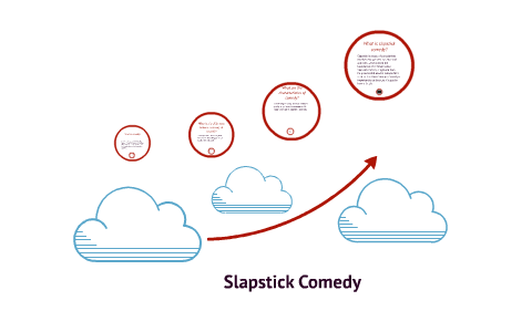 Slapstick Comedy by Ashford Tran on Prezi