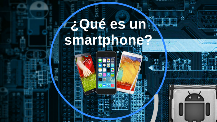 ¿Qué es un smartphone? by Alejandro García on Prezi