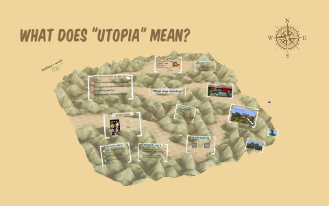 What does "utopia" mean? by Jane Foltz on Prezi