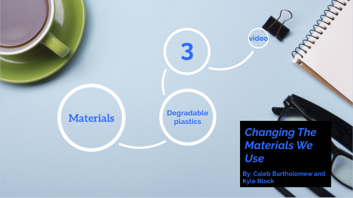 5-{Caleb Bart, Kyle Block}-Changing the Materials We Use by Caleb ...
