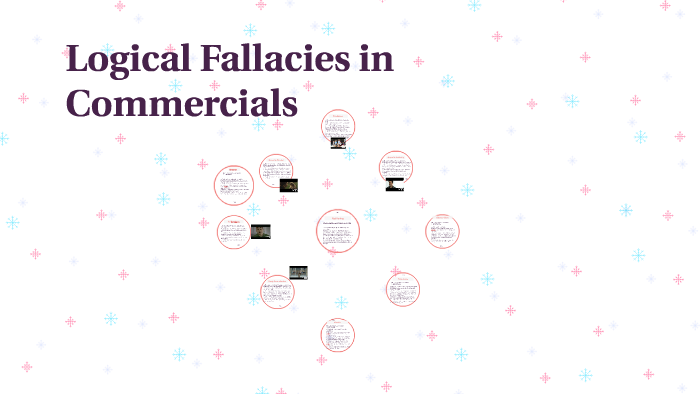 Logical Fallacies in Commercials by Erin Dobrzynski on Prezi