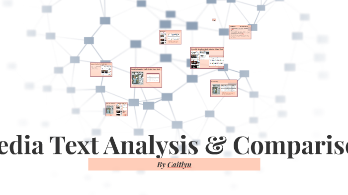 Media Text Analysis & Comparison by Jed Mackensy on Prezi