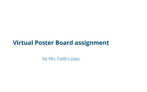 Virtual Poster Board by charles allen on Prezi