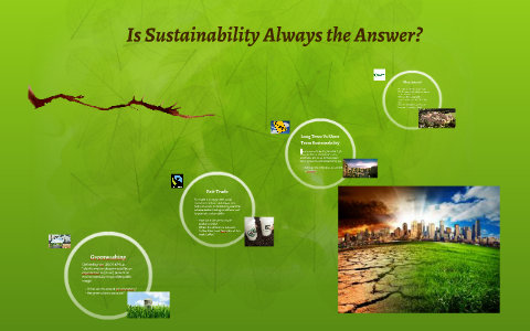 Is Sustainability a Realistic Objective for Society? by Selina Pascale ...