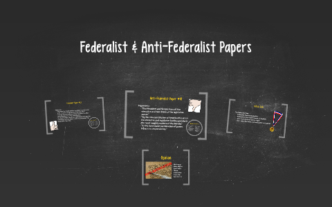 Federalist & Anti-Federalist Papers by Morgan Sigourney on Prezi