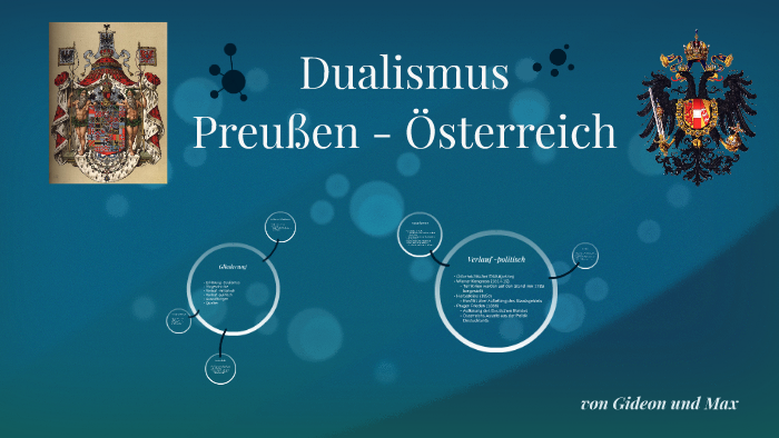 Dualismus Preußen - Österreich by Max Steng on Prezi