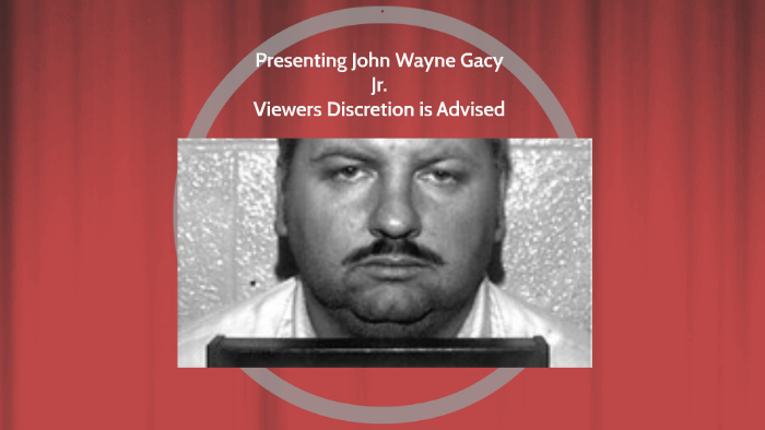 John Wayne Gacy by Addesha James by Addesha James on Prezi