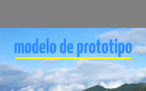 modelo de prototipo by jano prieto on Prezi