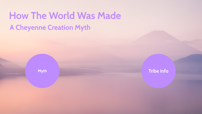 Myths cheyenne by Fischer Buechele on Prezi