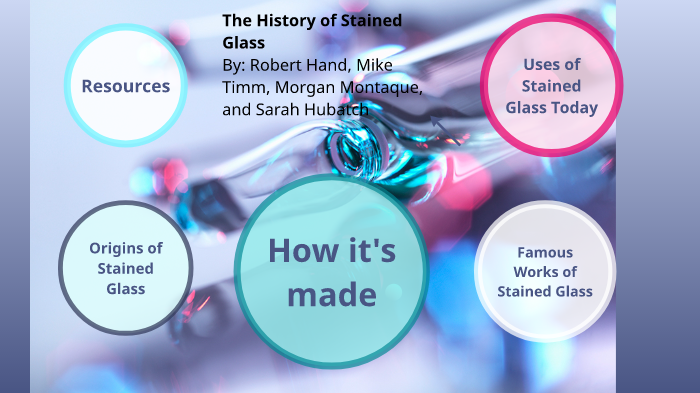 The History of Stained Glass by Robert H on Prezi
