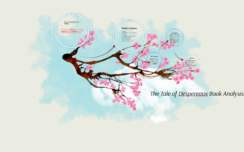 The Tale of Despereaux Book Analisis by CeCe Phillips on Prezi