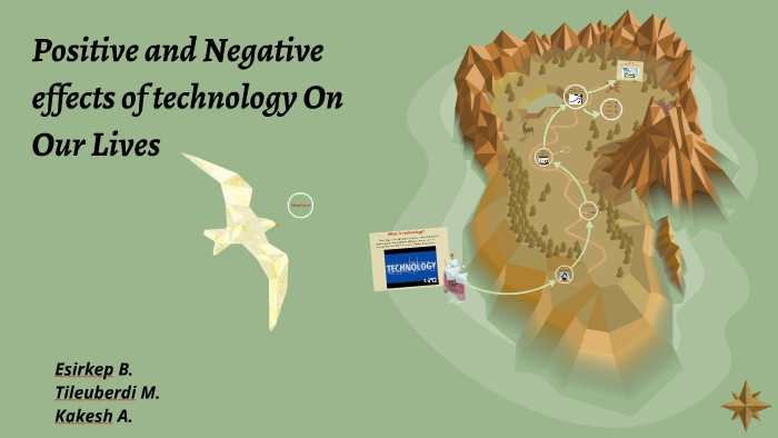 Positive and Negative effects of technology by Baglan Esirkep on Prezi
