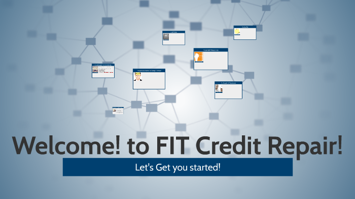 Welcome! to FIT Credit Repair by Rafael Arce on Prezi