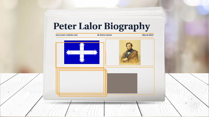 Peter Lalor Biography by Keira Gavan on Prezi