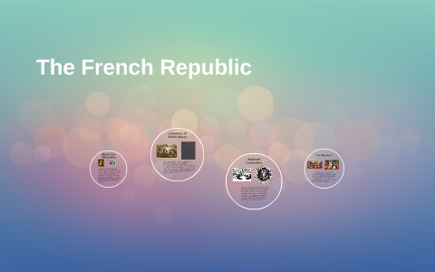 The French Republic by Brad Sullivan on Prezi