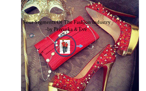 4 major segment of fashion industry by preyanka kshettri on Prezi