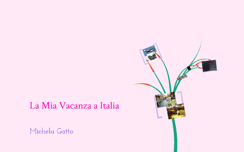 Italian Presentation by Lisa Gatto on Prezi