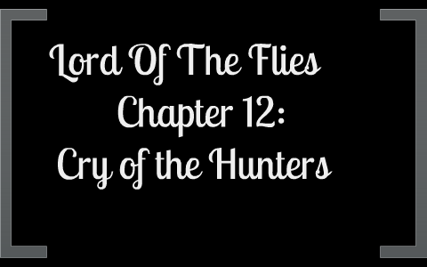 Lord Of The Flies Chapter 12 by Jeremy Sider on Prezi