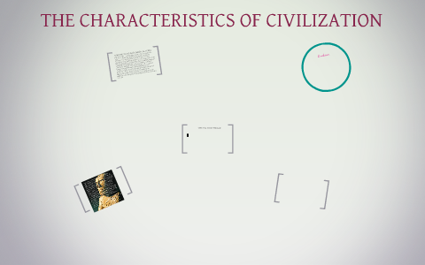 THE CHARACTERISTICS OF CIVILIZATION by
