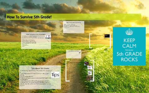 How To Survive 5th Grade! by Emma Ogden on Prezi