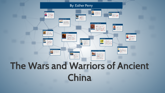 The Wars and Warriors of Ancient China by Esther Perry on Prezi