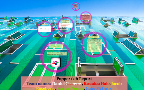 Popper Lab Report by Daniel Cisneros on Prezi
