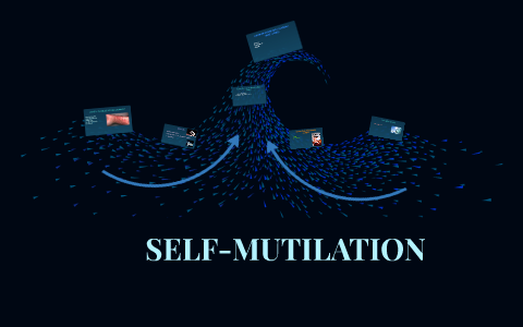 SELF-MUTILATION by regina ralston on Prezi