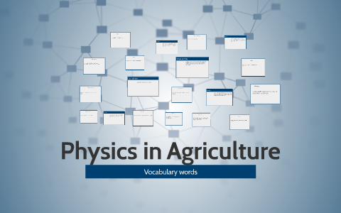 Physics in Agriculture by Kennadie Johnson on Prezi