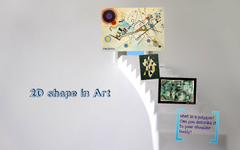 2D shape in Art by Stuart Rathe on Prezi