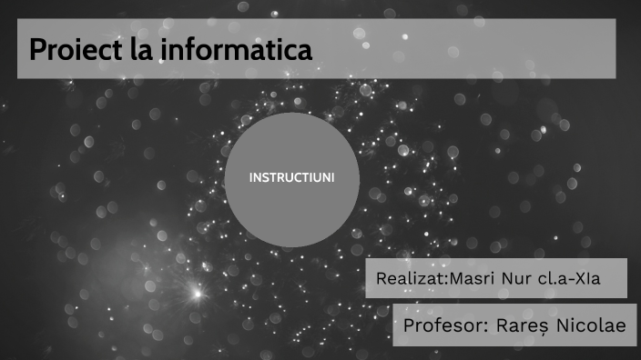 proiect la informatica by MASRI NUR on Prezi