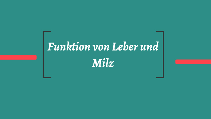 Funktion von Leber und Milz by Therese Metasch on Prezi
