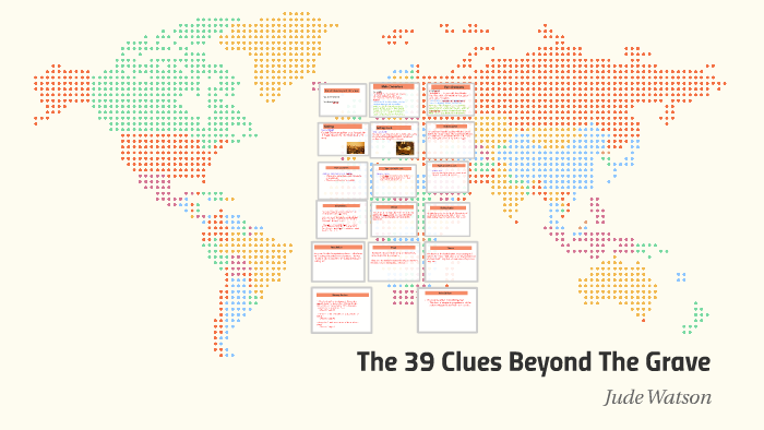 The 39 Clues Beyond the Grave by Matthew Korzec on Prezi