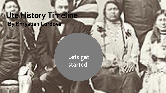 Ute history timeline by Khrystian Cordova on Prezi