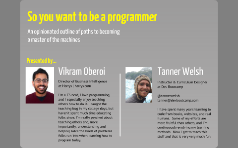 so you want to be a programmer... by Tanner Welsh on Prezi