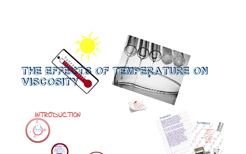 The Effect of Temperature on Viscosity by Maggie Gm on Prezi