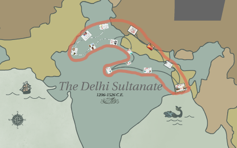 The Delhi Sultanate by Emma Nunez on Prezi