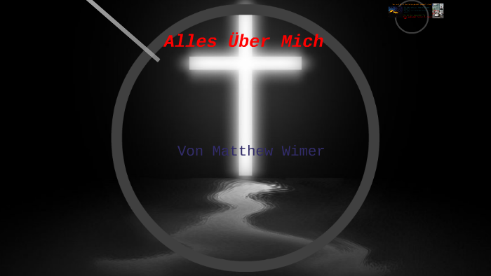 Alles Über Mich by Matthew Wimer on Prezi