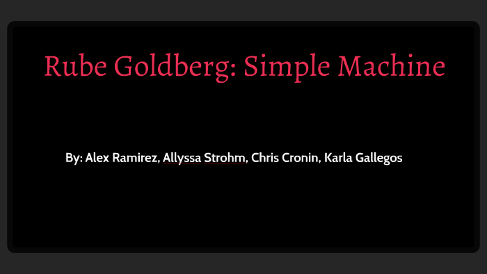 What is a Simple Machine? by Allyssa Strohm on Prezi