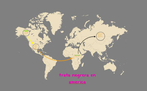trata negrera en america by Maria Mendoza on Prezi