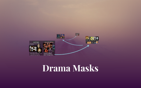 Drama Masks by Travis Meador on Prezi