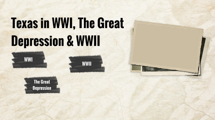 Texas in WWI, The Great Depression & WWII by Cody Brown on Prezi