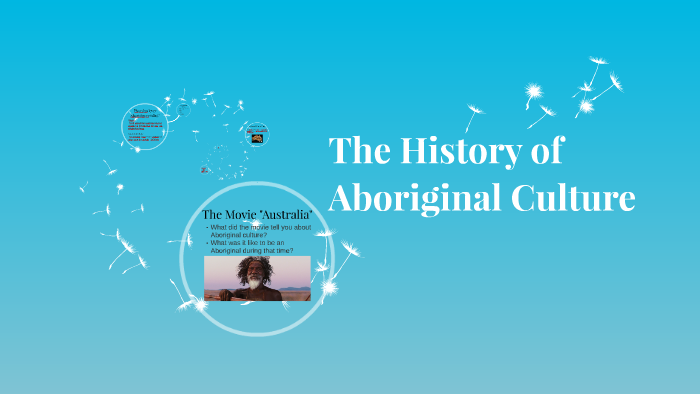 The History of Aboriginal Culture by Ditte Nielsen on Prezi