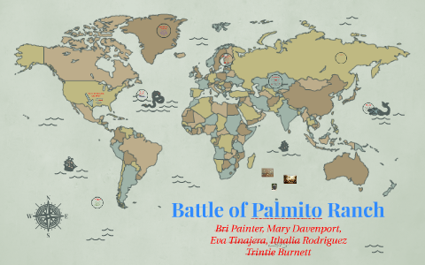 Battle of Palmito Ranch by Mary Davenport on Prezi