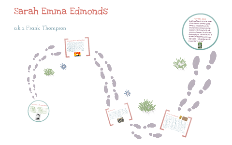 The Life of Sarah Emma Edmonds by Abby Parkison on Prezi