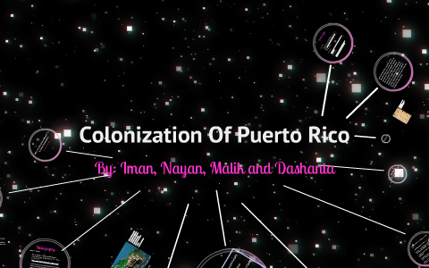 Colonization Of Puerto Rico by iman johnson on Prezi