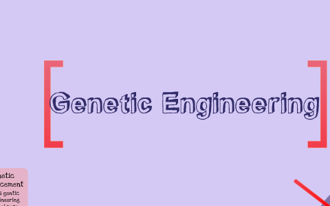 What is Genetic Engineering by Emma Aldred on Prezi