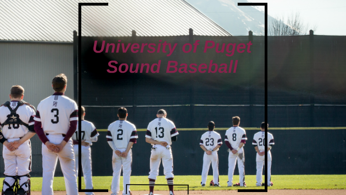 University of Puget sound Baseball by Jeff Halstead on Prezi