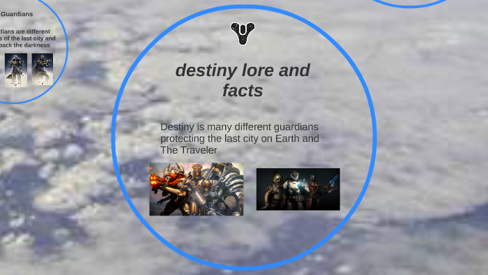 destiny lore and facts by austin hughes on Prezi